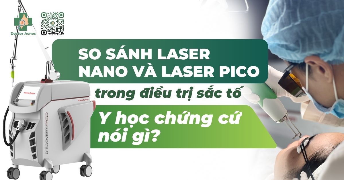 So sánh laser nano và laser pico trong điều trị sắc tố