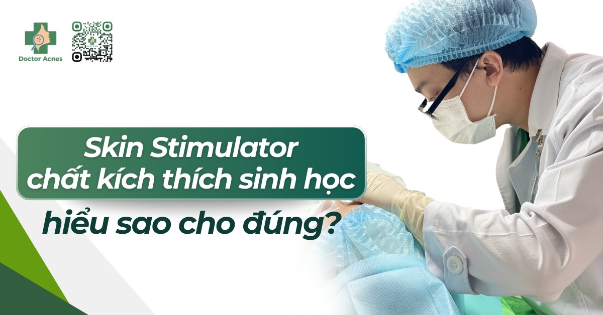 Skin Stimulator - chất kích thích sinh học: hiểu sao cho đúng?